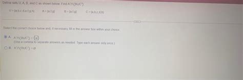 Solved Detine Sets U A B And C As Shown Bolow Find N BC Chegg Com