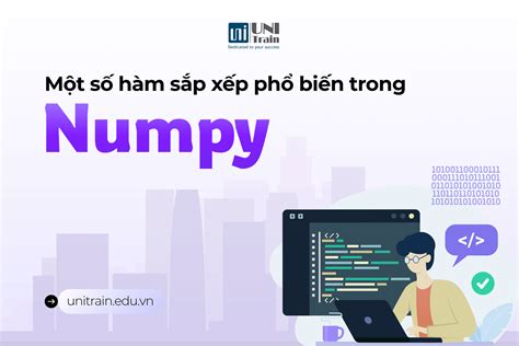 Một Số Hàm Sắp Xếp Sort Phổ Biến Trong Numpy