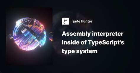 Assembly Interpreter Inside Of Typescripts Type System Rprogramming