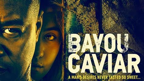 Bayou Caviar Film 2018 Moviemeternl