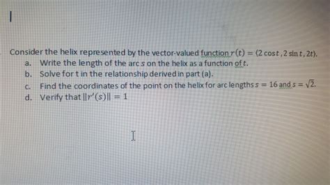 Solved Consider The Helix Represented By The Vector Valued