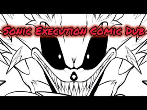 Sonic Execution Comic Dub Sonicexe Fan Voiced Content Youtube