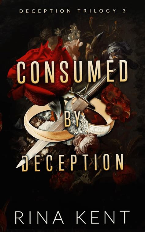 Consumed By Deception Deception Trilogy 3 By Rina Kent Goodreads