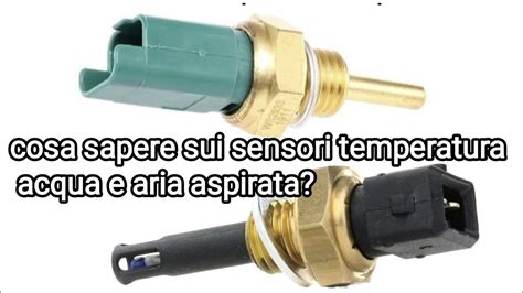 Cosa Sapere Sui Sensori Temperatura Acqua E Aria Aspirata Meccanicando