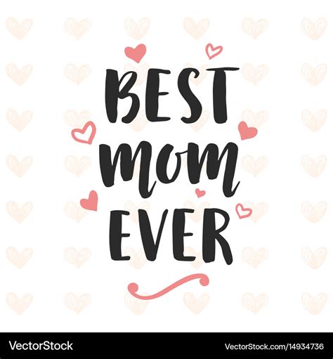 Best Mom Ever Typography Poster Royalty Free Vector Image