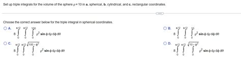 Solved Set Up Triple Integrals For The Volume Of The Sphere