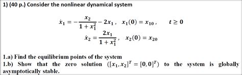 Solved 1 40 P Consider The Nonlinear Dynamical System X2