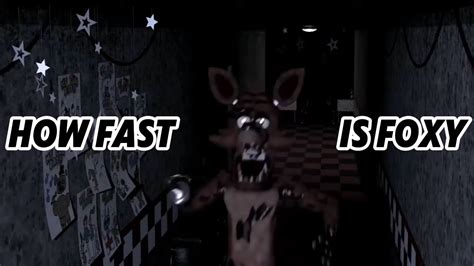 How Fast Is Foxy Fnaf 1 Youtube