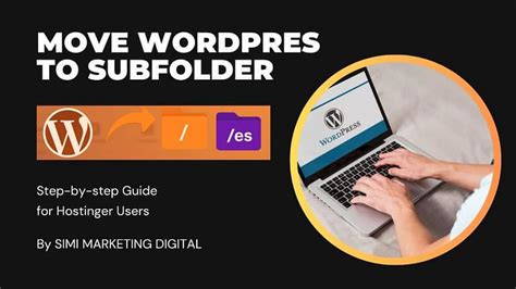 How To Move Wordpress From Root To Subfolder In Hostinger