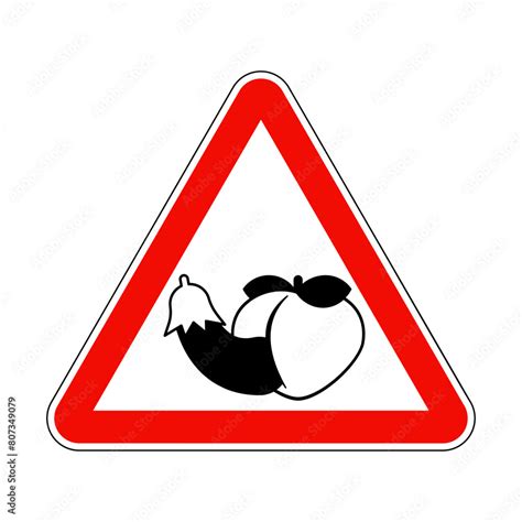 Attention Eggplant And Peach Are Symbols Of Sex Caution18 Triangular Road Sign Stock Vector