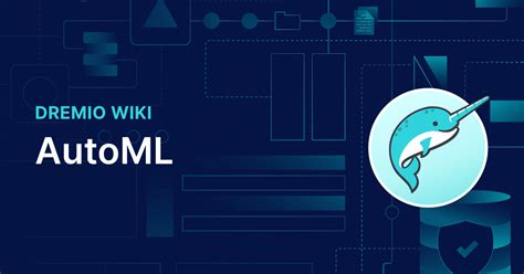 What Is Automl Automl Uses Dremio