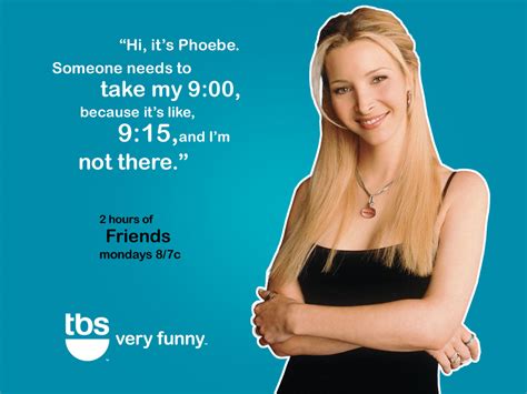 Phoebe Friends Quotes Quotesgram