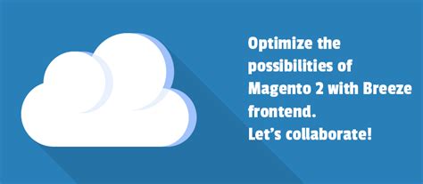 Optimize The Possibilities Of Magento 2 With Breeze Frontend Lets