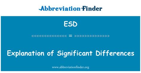 Esd Stands For Explanation Of Significant Differences Abbreviation Finder