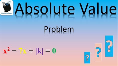 Absolute Value Problem Involving Quadratic Equations Brushmyquant