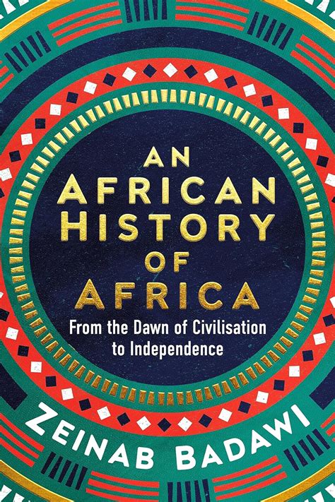 An African History Of Africa From The Dawn Of Humanity To Independence