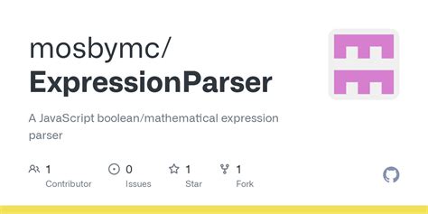 Github Mosbymcexpressionparser A Javascript Booleanmathematical
