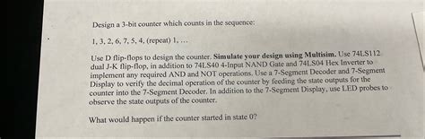 Solved Design A 3 Bit Counter Which Counts In The