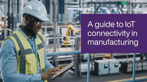 Iot Connectivity Guide For Manufacturers Ruchira Malhotra Csm®