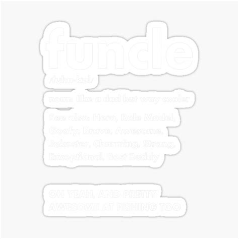 Funcle Fishing Fun Uncle Definition T Sticker For Sale By Anhaii