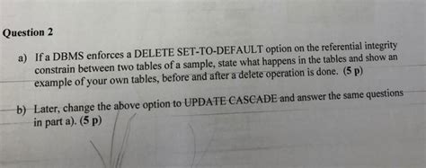 Solved Question 2 A If A DBMS Enforces A DELETE Chegg