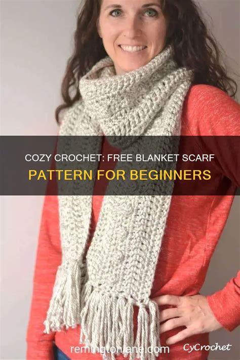 Cozy Crochet Free Blanket Scarf Pattern For Beginners Cycrochet