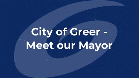 Meet Our Mayor City Of Greer