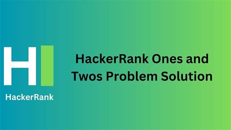 Hackerrank Ones And Twos Problem Solution Thecscience