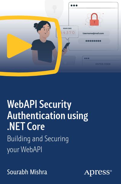 Webapi Security Authentication Using Net Core Building And Securing