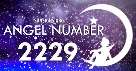 Angel Number 2229 Meaning Take A Step And Grow Sunsignsorg