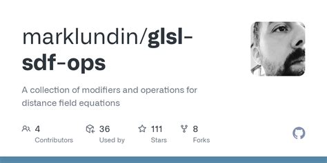 Github Marklundin Glsl Sdf Ops A Collection Of Modifiers And Operations For Distance Field