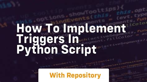 How To Implement Triggers In Python Script Youtube