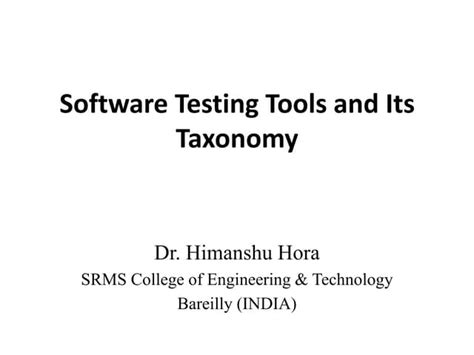 Software Testing Tools And Its Taxonomy Pptx