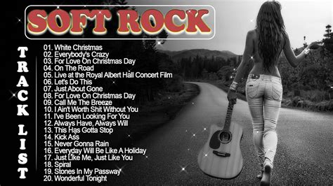 The Best Soft Rock Songs Of All Time Soft Rock Best Songs Greatest