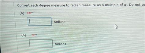 Solved Convert Each Degree Measure To Radian Measure As A Chegg Com