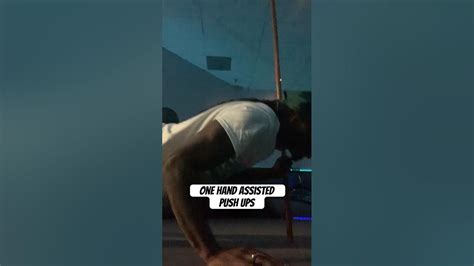 One Hand Assisted Push Ups Calisthenics Pushups Onehand Youtube