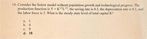 Solved 14 Consider The Solow Model Without Population