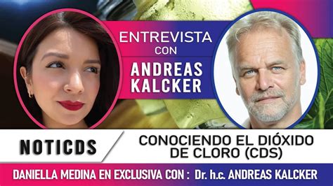 Entrevista Sobre Dioxido De Cloro Cds Andreas Kalcker Y Daniella Medina