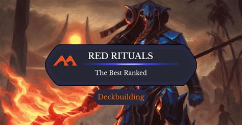 All 39 Red Rituals In Magic Ranked Draftsim