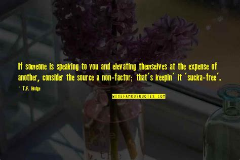 Consider The Source Quotes Top 10 Famous Quotes About Consider The Source