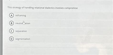 Solved This Strategy Of Handling Relational Dialectics