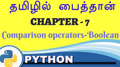 Python In Tamil Chapter 7 Comparison Operators Boolean Values