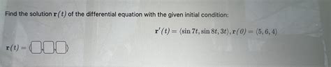 Solved Find The Solution R T Of The Differential Equation Chegg Com