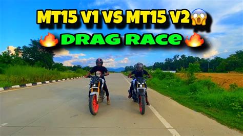 Mt15 V1 V S Mt15 V2 Drag Race🔥 Who Will Win🤔 Youtube