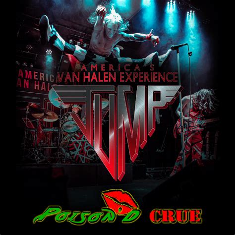 Jump Americas Van Halen Experience And Poisond Crew Tribute To