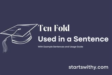 Ten Fold In A Sentence Examples 21 Ways To Use Ten Fold