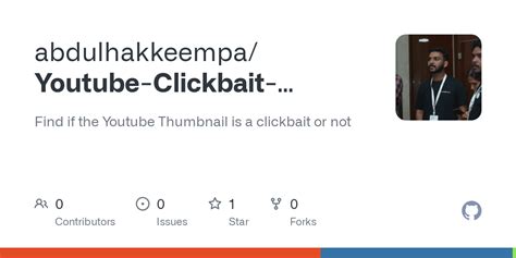 Github Abdulhakkeempayoutube Clickbait Checker Find If The Youtube Thumbnail Is A Clickbait