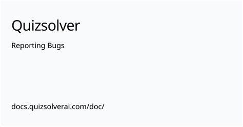 Reporting Bugs Quizsolver