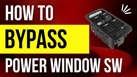 How To Bypass Power Window Switch Easy And Safe Methods