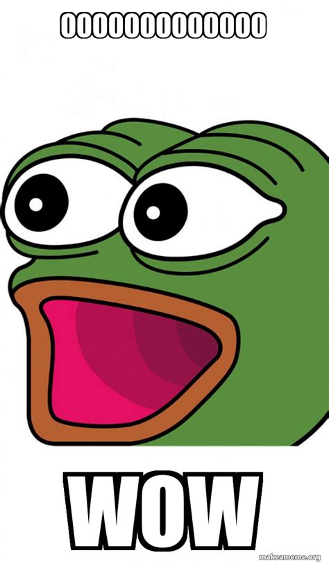 Ooooooooooooo Wow Poggers Meme Generator